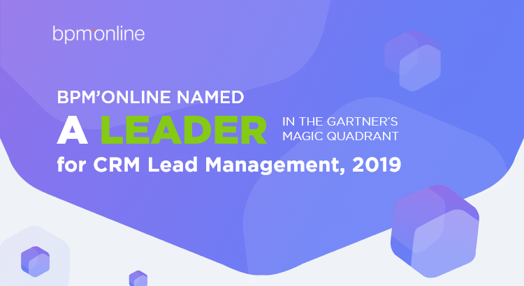 Bpm’online named a Leader in 2019 Gartner Magic Quadrant for CRM Lead ...