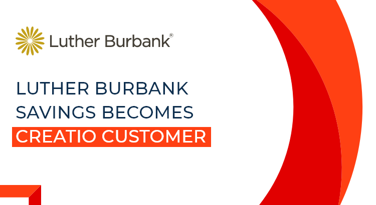 Luther Burbank Savings Becomes Creatio Customer | Community Creatio