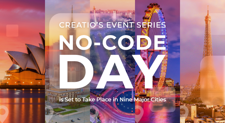 Creatio’s Event Series No-code Day is Set to Take Place in Nine Major ...
