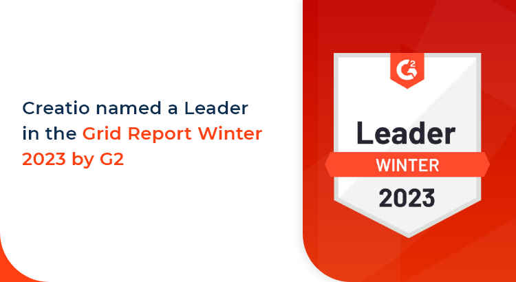 Creatio Recognized As A Leader In 7 Categories In G2 Grid® Reports Winter 2023 Community Creatio